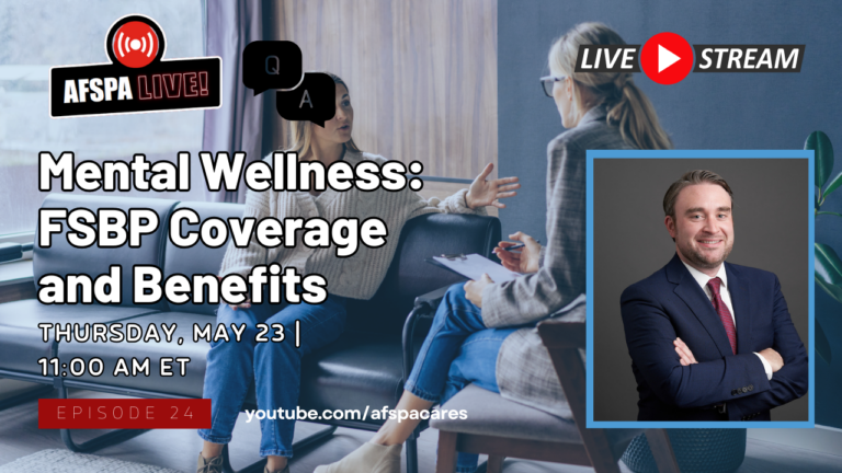 AFSPA Live Q&A: Mental Wellness FSBP Coverage & Benefits – AFSPA