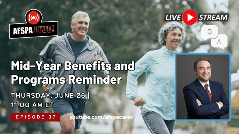 AFSPA Live Q&A: Mid-Year Benefits and Programs Reminder – AFSPA